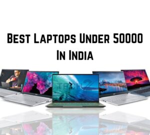 Best Laptops Under 50000: Discover the Ultimate Deals